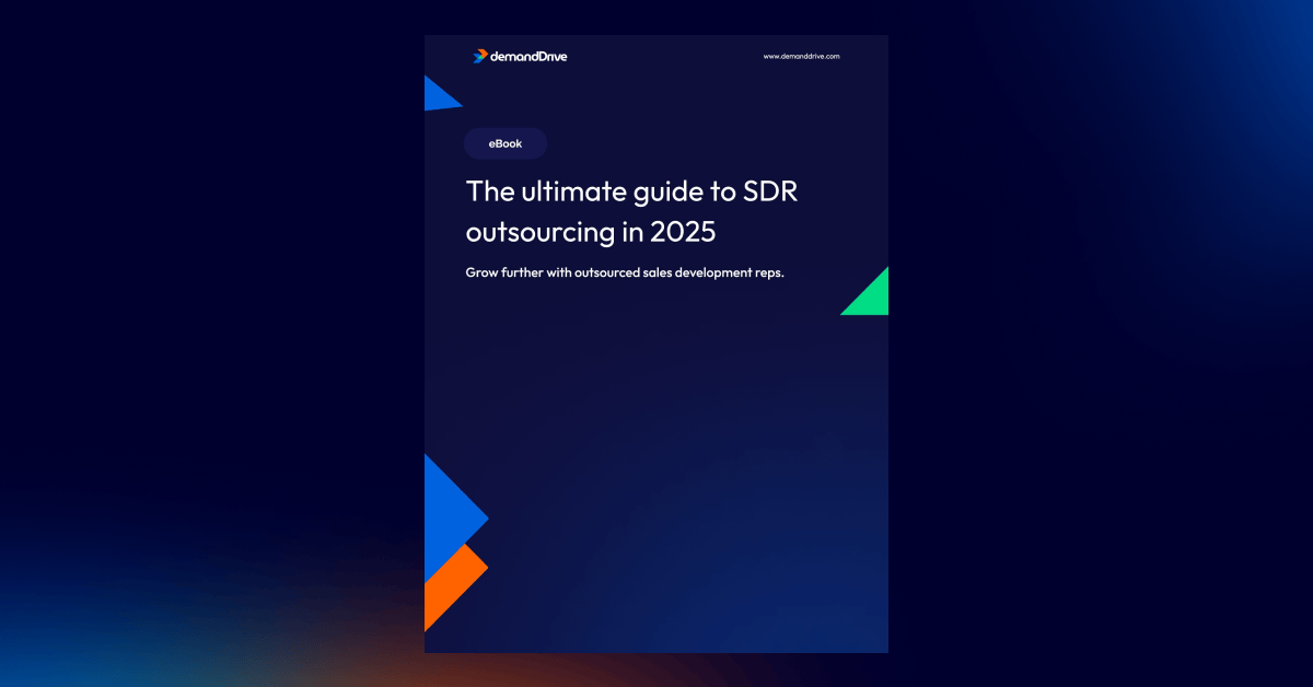 The ultimate guide to SDR outsourcing in 2025 - demandDrive